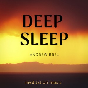 Press release: Deep Sleep by Andrew Brel – andrewbrel.com